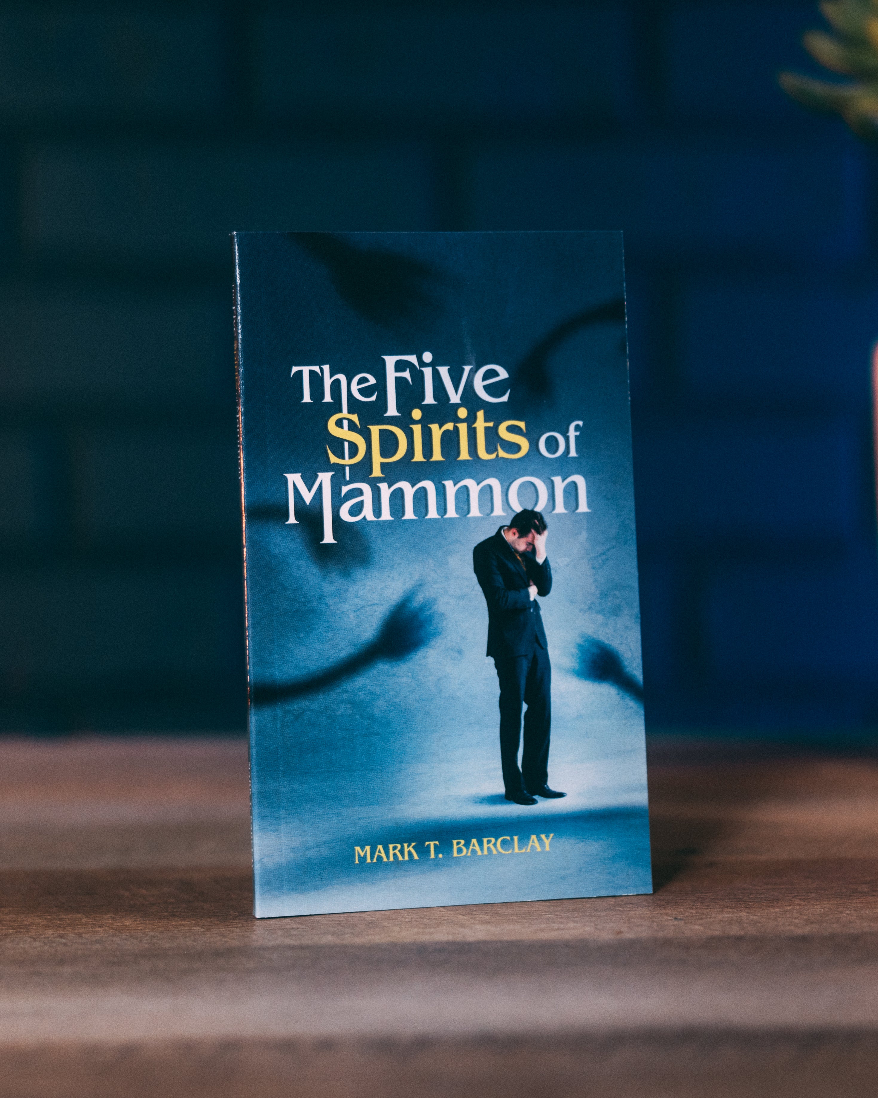 The Five Spirits of Mammon – Mark Barclay Ministries