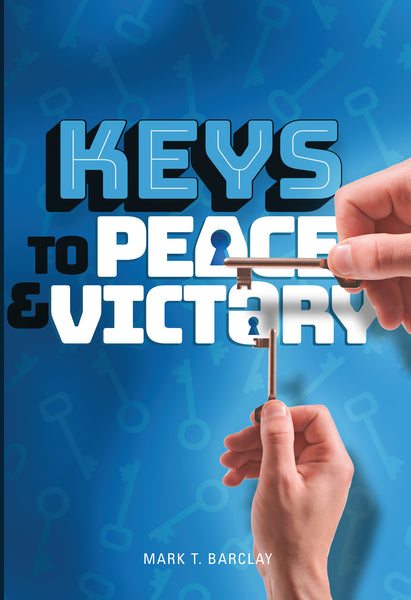 Keys to Peace & Victory – Mark Barclay Ministries