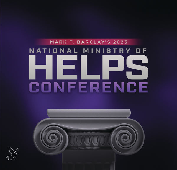 2023 National Ministry of Helps Conference – Mark Barclay Ministries