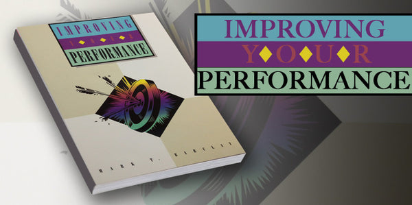 Improving Your Performance – Mark Barclay Ministries